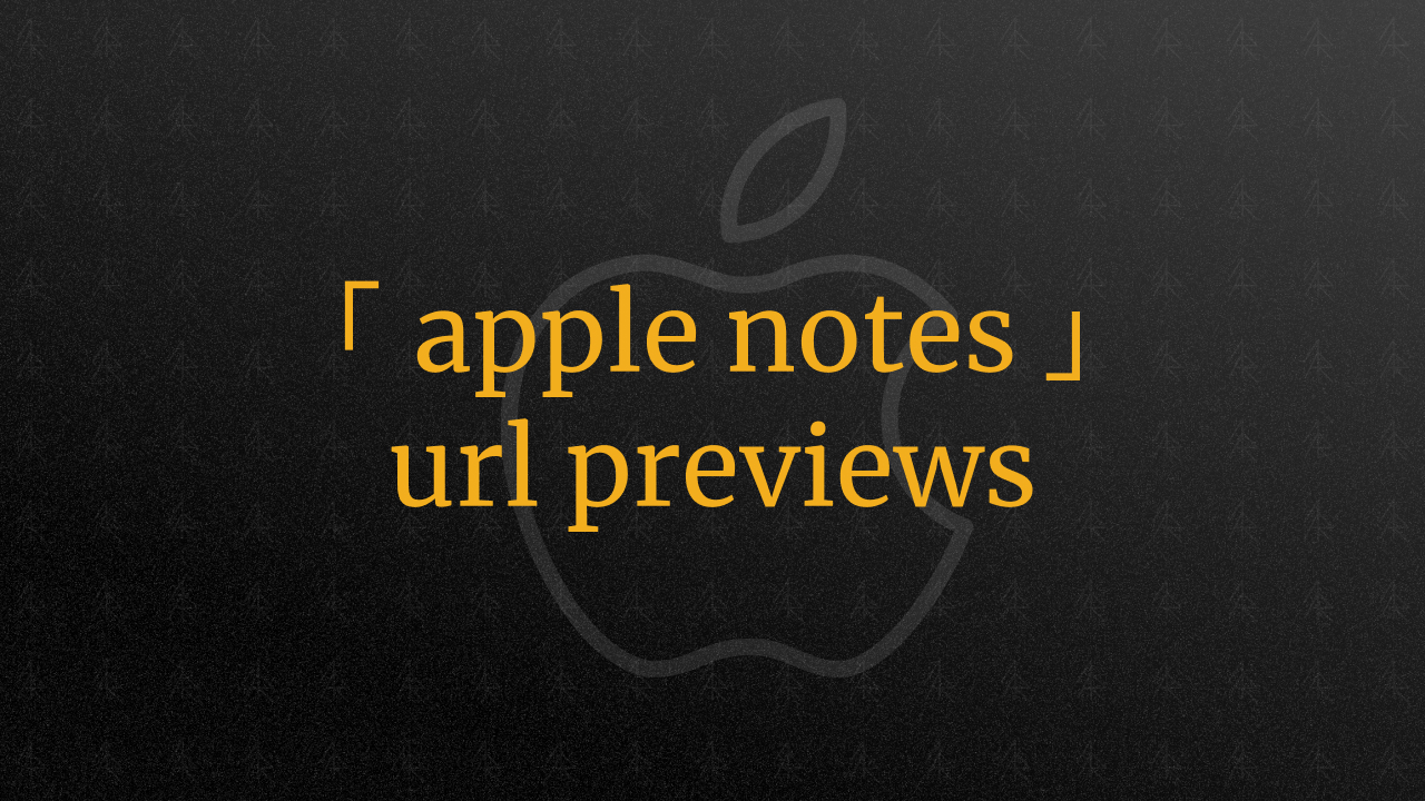 How to create a preview thumbnail for a ULR in Apple Notes on iOS and MacOS